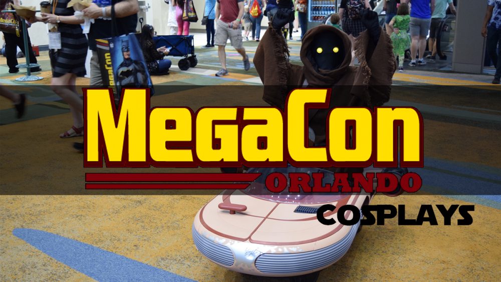 Top 10 Awesome Cosplays from MegaCon 2018 in Orlando, Florida - GeekMom